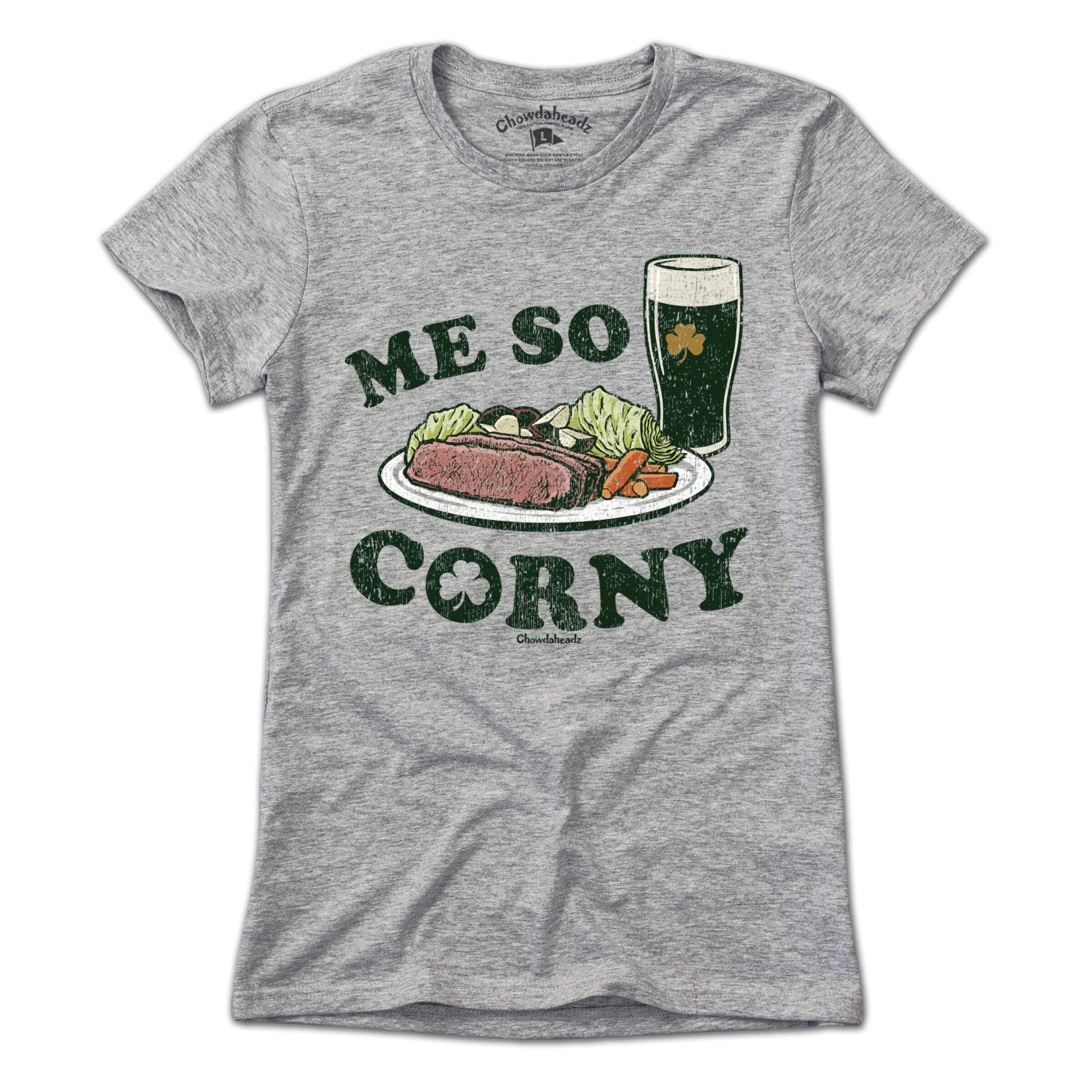 Me So Corny T-Shirt | Chowdaheadz