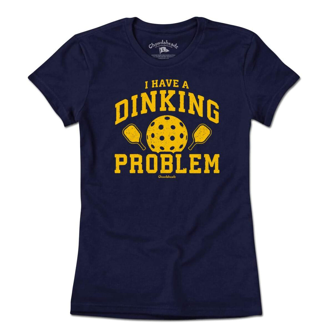 I Have a Dinking Problem Pickleball T-Shirt – Chowdaheadz